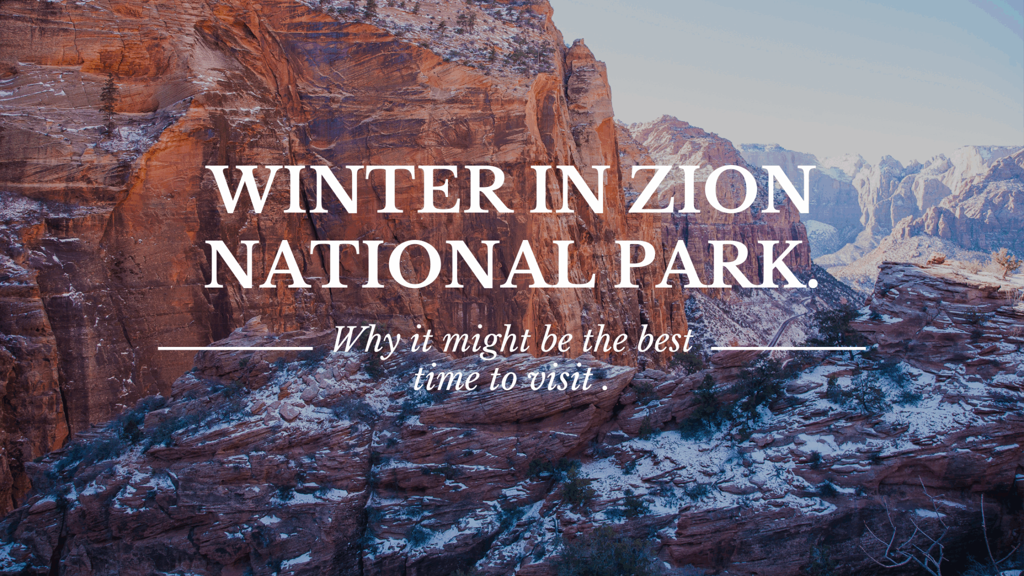 Winter In Zion National Park: An Experience Like No Other - Zion White ...